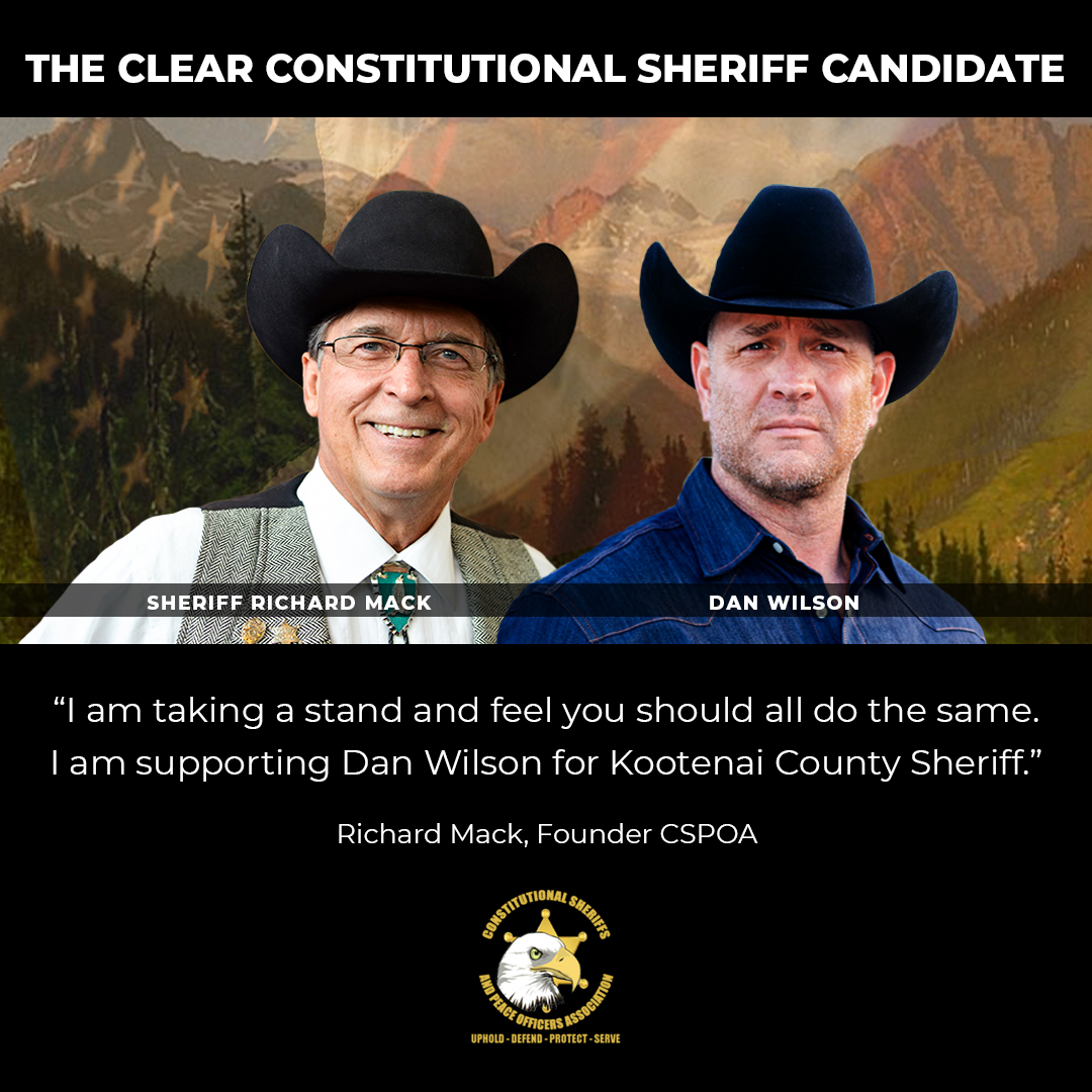 Sheriff Richard Mack Endorses Dan Wilson For Kootenai County Sheriff - Dan Wilson for Kootenai ...